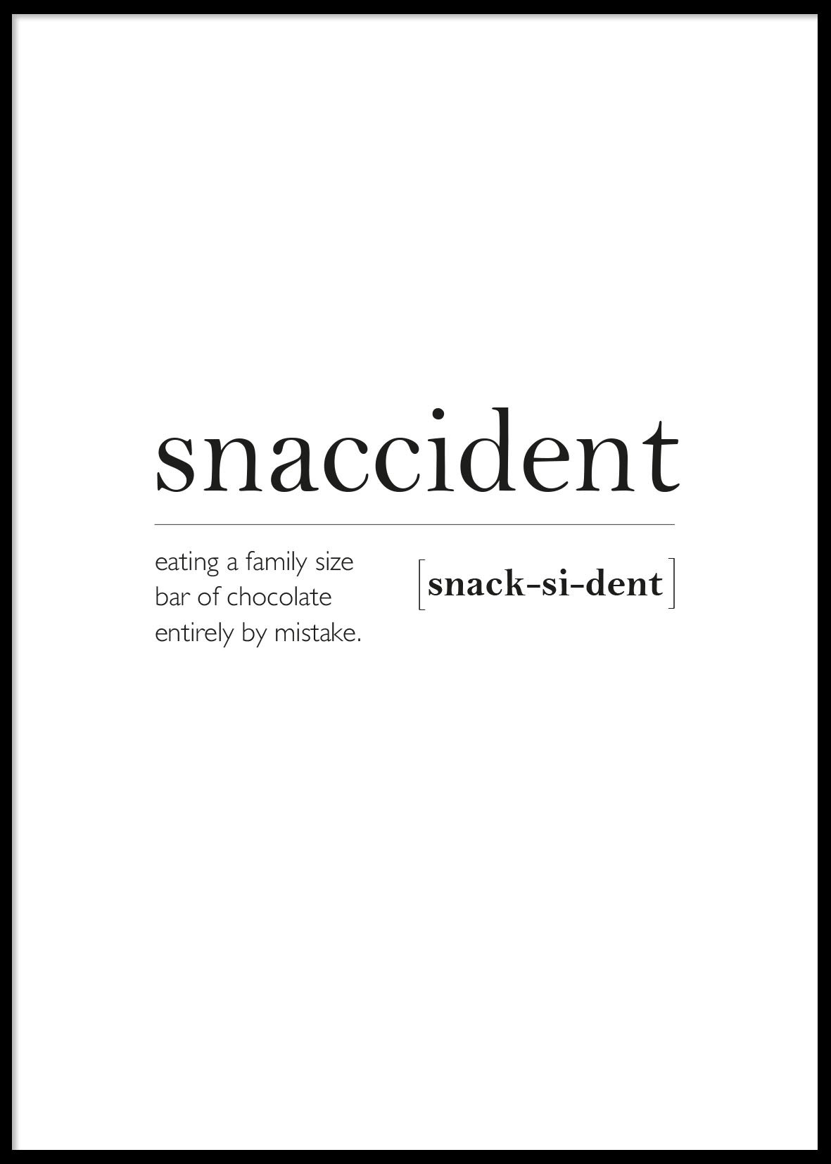 SNACCIDENT - Poster 50x70 cm - 199 kr - Posters - Trendrum.se